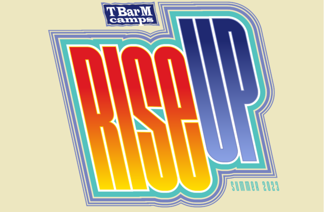 Rise Up - T Bar M Camps and Retreats